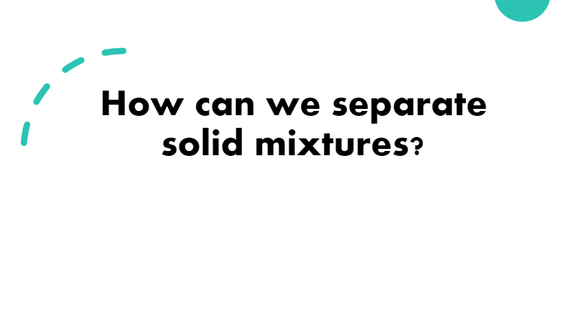 TOMi.digital - Methods of separating mixtures TOMi.digital - Methods of separating mixtures